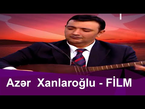 Sazın Məcnunu Azər--Film (Azer Xanlaroğlunun xatiresine)
