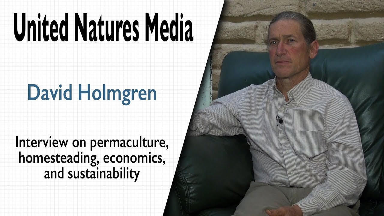 David Holmgren on Permaculture Economics Sustainability | United ...