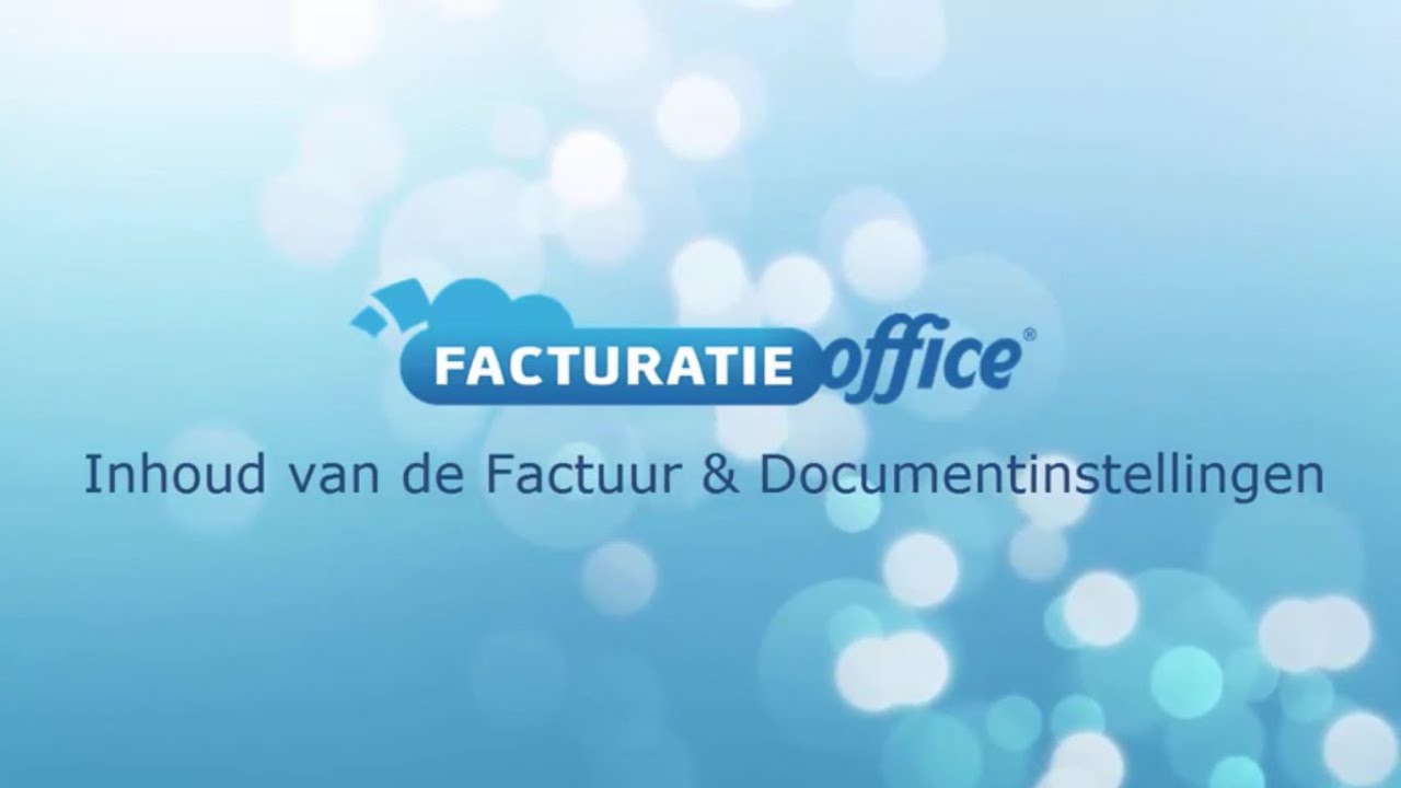 Inhoud van de Factuur & Documentinstellingen | Facturatie Office - YouTube