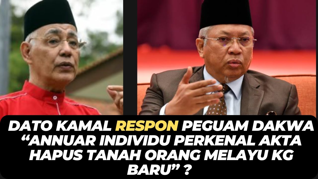 DATO KAMAL RESPON PEGUAM DAKWA “ANNUAR INDIVIDU PERKENAL AKTA HAPUS ...