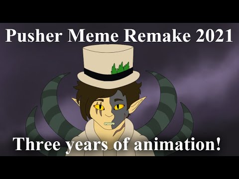 Pusher meme // Three years of animation // remake - YouTube