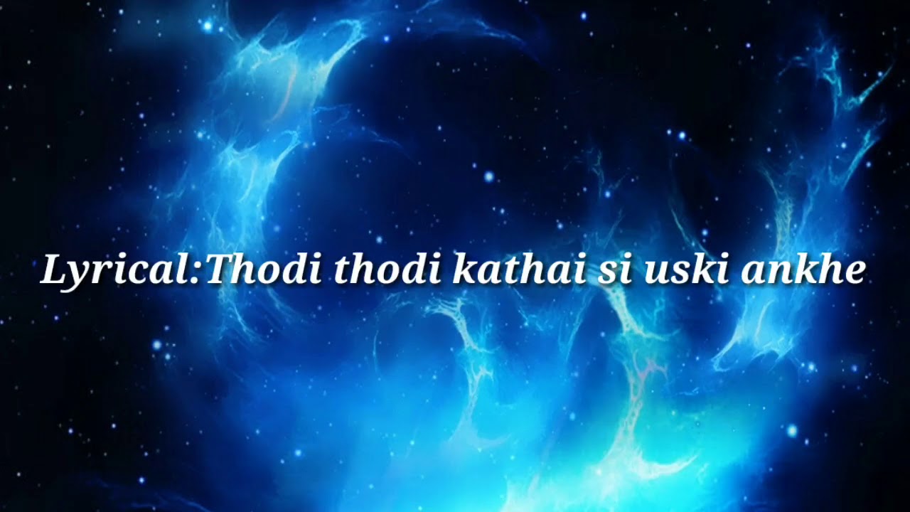 Thodi Thodi Kathai si Uski ankhe (Lyrics)! 1Heropanti - YouTube