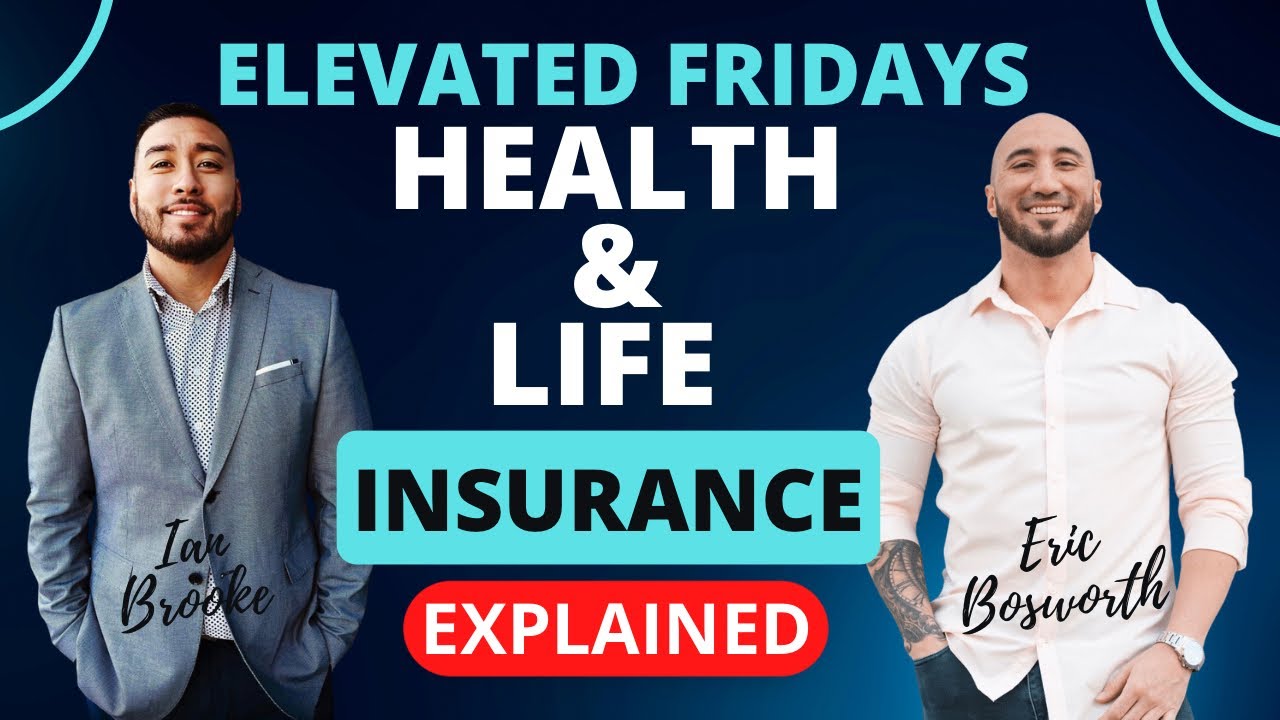 HEALTH & LIFE INSURANCE...EXPLAINED | IAN BROOKE | ERIC BOSWORTH - YouTube