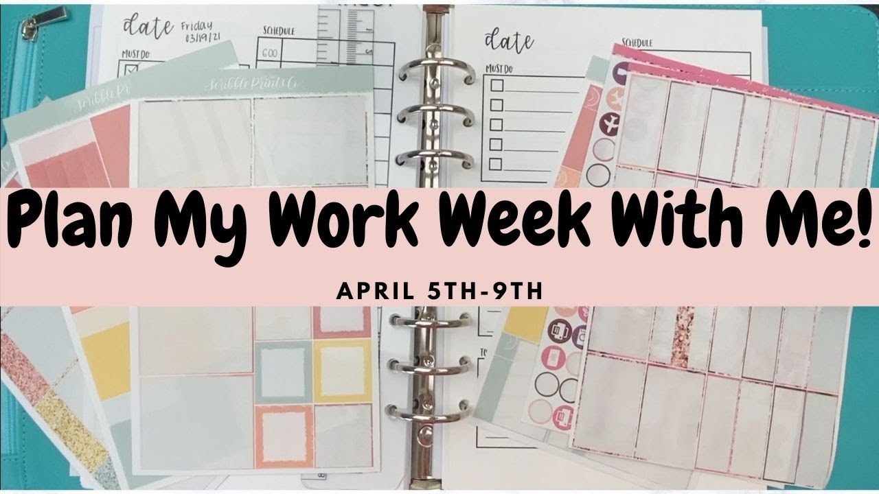 Plan My Work Week With Me: April 5th 9th - YouTube