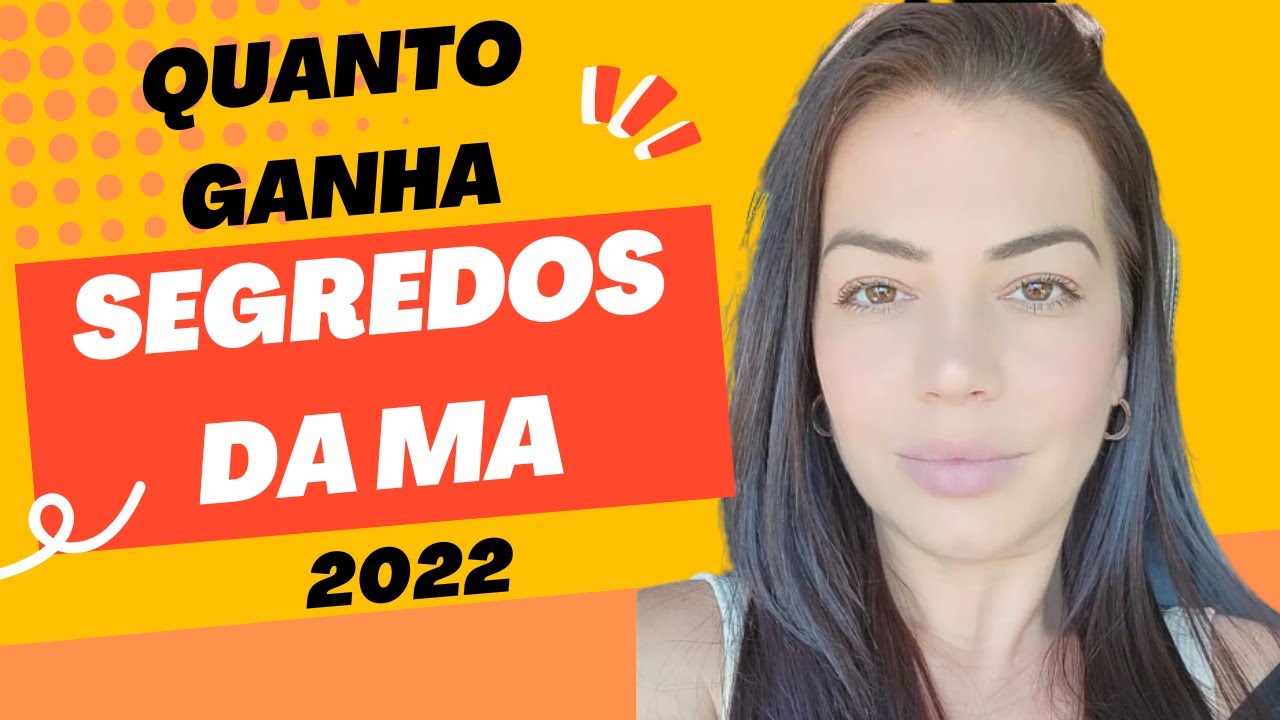 Quanto Ganha Segredos da MA em 2022 ATUALIZADO - Quanto Ganha um ...