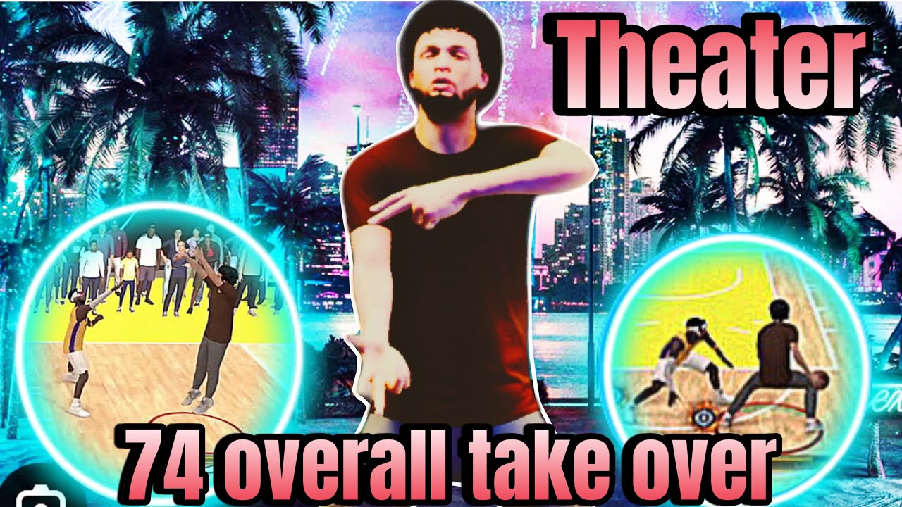 I TOOK MY 74 OVR TO THE THEATER NBA2k24 - YouTube