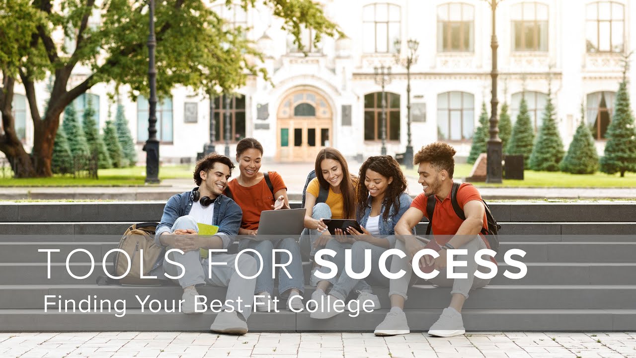 Tools for Success: Finding Your Best-Fit College - YouTube