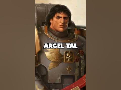 Argel Tal - THE FIRST POSSESSED SPACE MARINE #warhammer #warhammer40k #lore #explained - YouTube