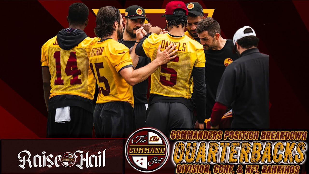 Commanders Positional Breakdown & Ranks: QUARTERBACKS -- BEST QB Room I've Ever Seen as a Fan ...