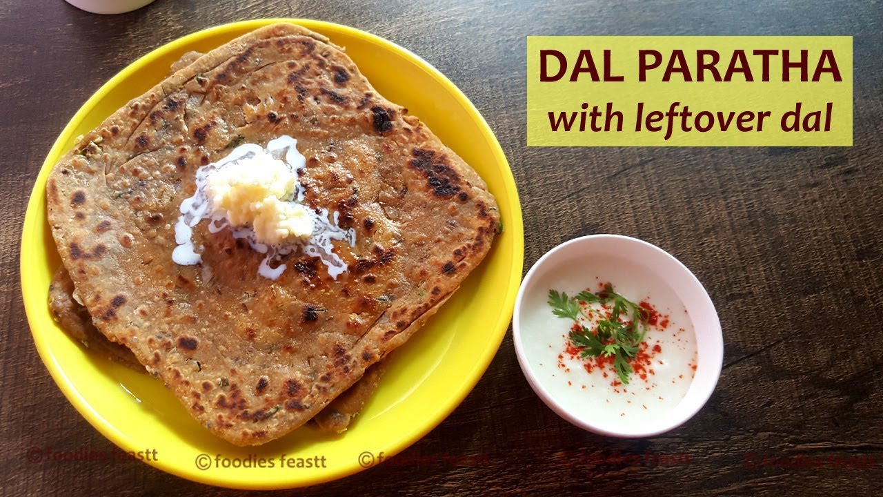 Instant Dal Paratha Recipe / Paratha with Leftover Dal / Authentic ...