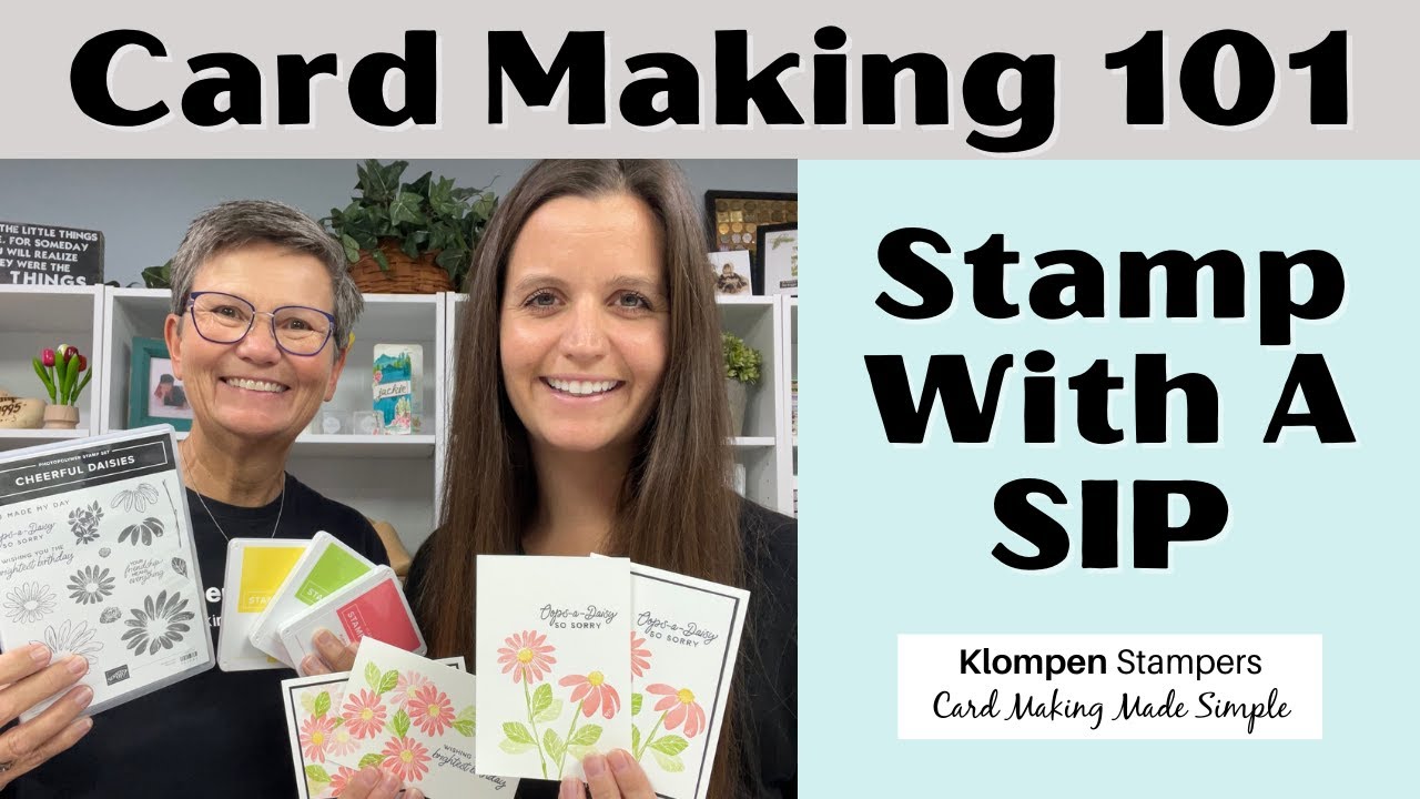 Card Making 101, Class 7: Beginner Card Maker, Start With A SIP - YouTube
