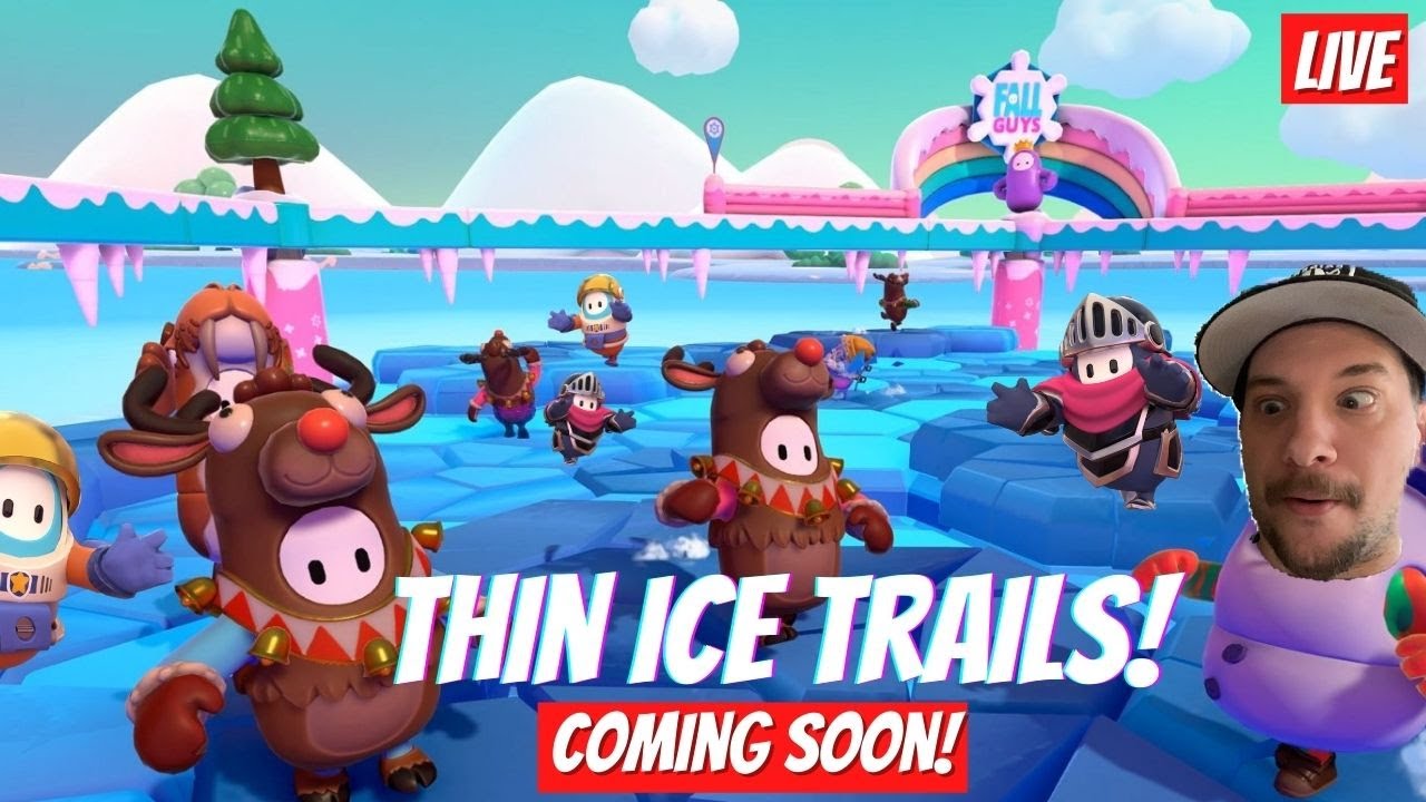 FALL GUYS LIVE!! THIN ICE TRAILS COMING SOON!! (Fall Guys: Ultimate ...