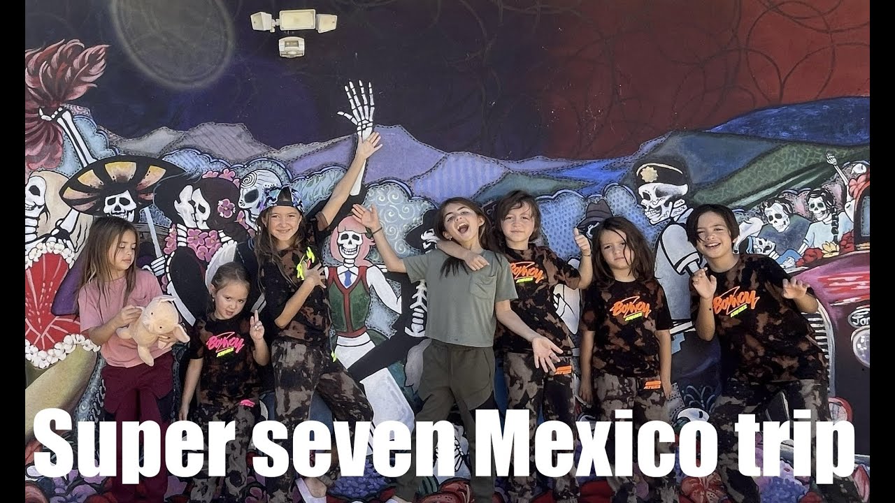 Super seven Mexico Vacation! - YouTube