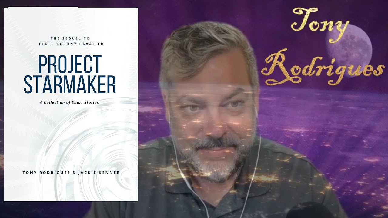 PROJECT STARMAKER ~ New Book by Tony Rodrigues ~ 08 21 2023 - YouTube