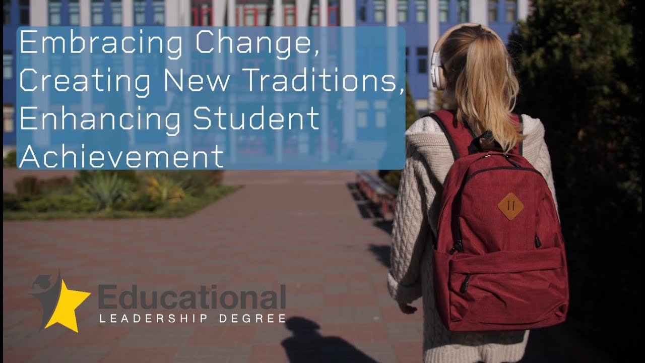 Embracing Change, Creating New Traditions, Enhancing Student ...