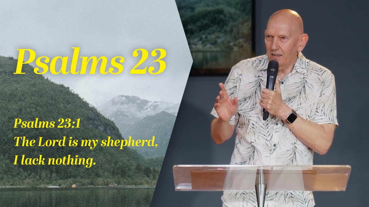 Psalms 23:1 | Ps Max Rankin - YouTube