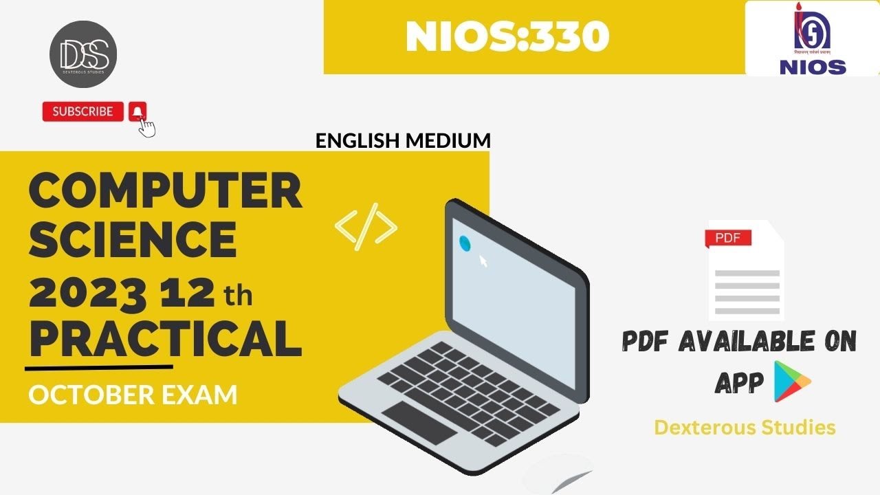 NIOS 12th COMPUTER SCIENCE SOLVED PRACTICAL |2023| October Exam | SUBJECT CODE- 330 | ENGLISH ...