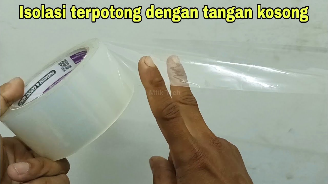 Sangat mudah memotong isolasi bening dengan tangan kosong tanpa gunting ...