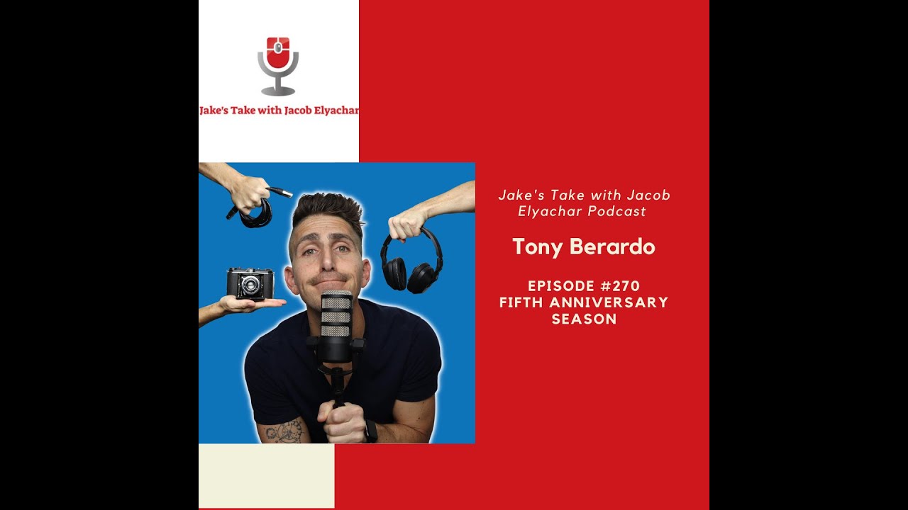 Episode #270: Tony Berardo TALKS Content Creation & Podcasting | JTWJE ...