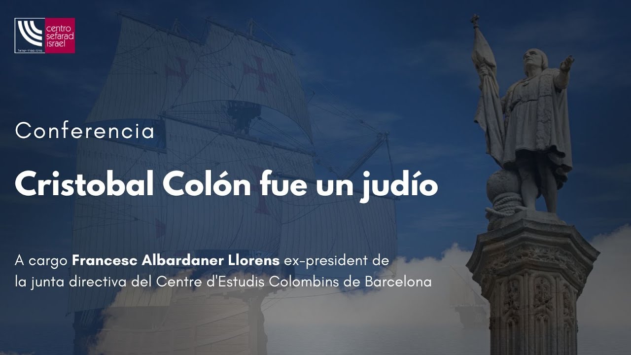 Conferencia: Cristóbal Colón fue un judío. - YouTube