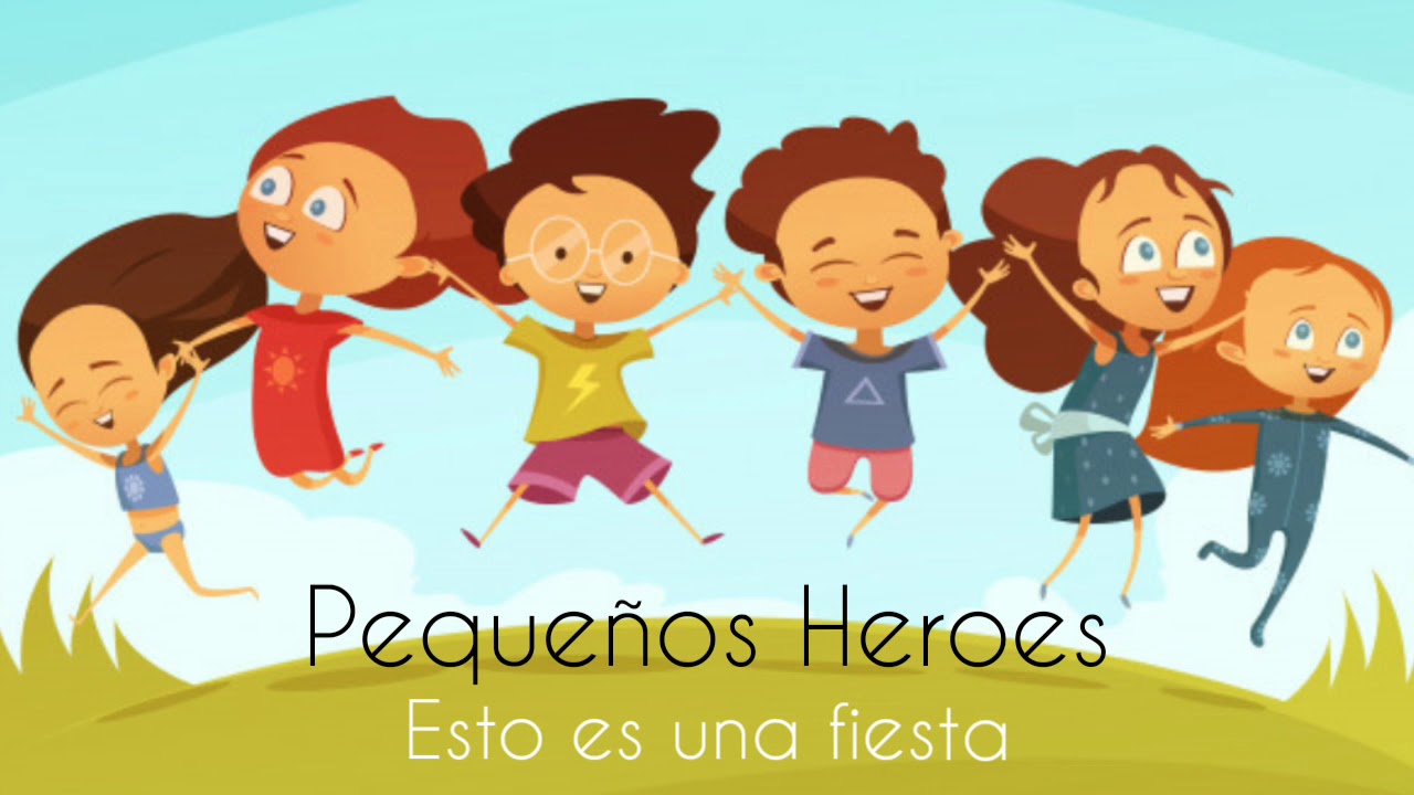 Esto es una fiesta pequenos heroes - YouTube