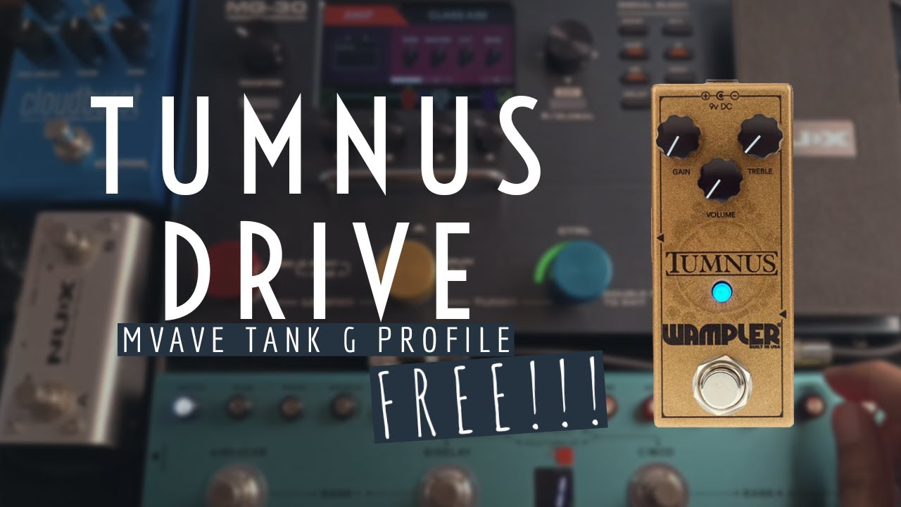 MVAVE Tank G / Blackbox | ANN Profile | Wampler Tumnus Profile | Free ...