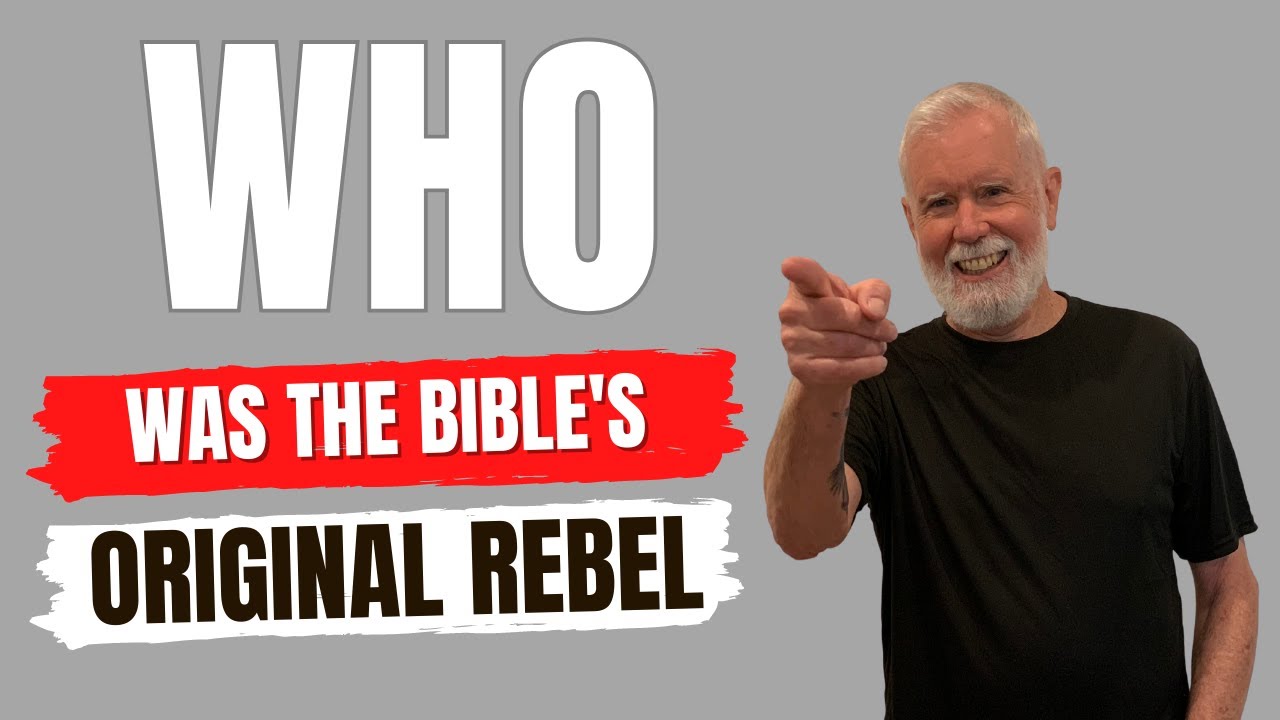 Who Was the Bible's Original Rebel - YouTube