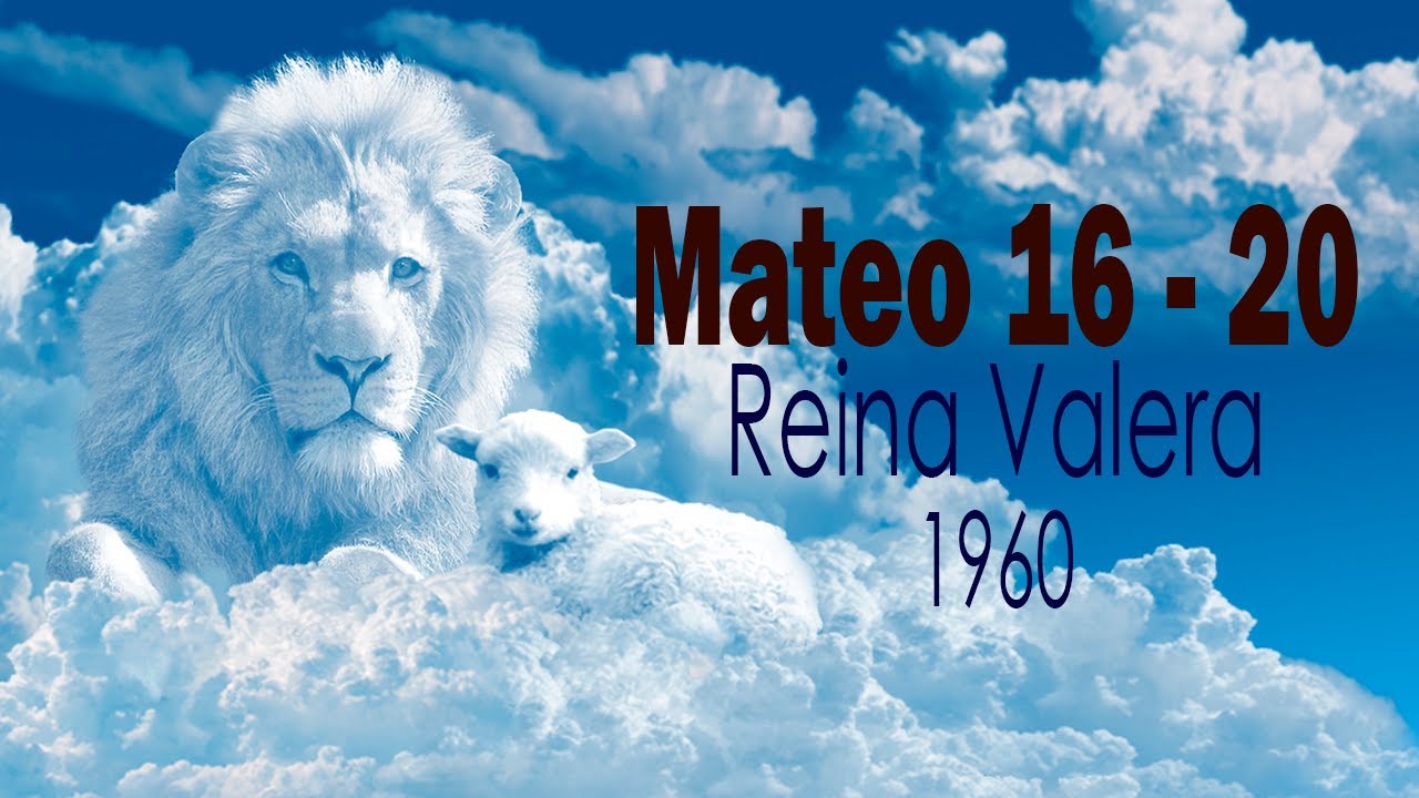 Mateo 16 al 20 | Reina Valera 1960 | La Biblia hablada en español - YouTube