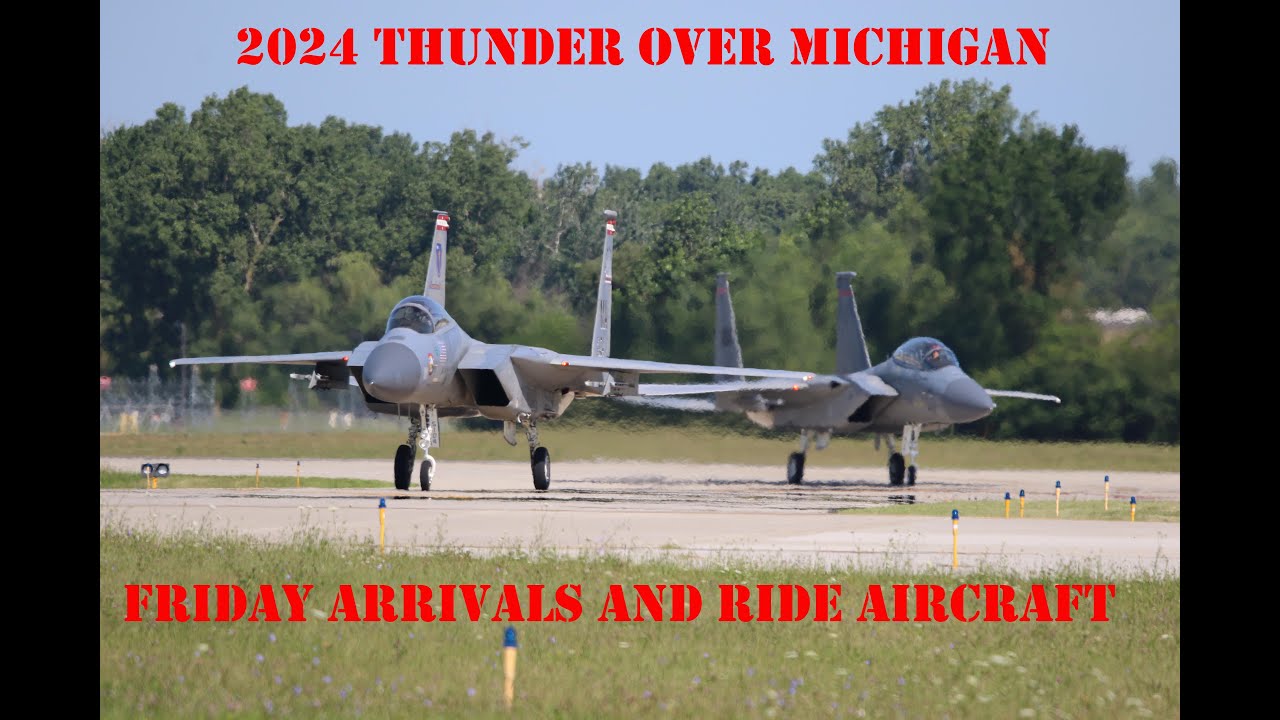 Thunder Over Michigan 2024: Friday arrivals and ride aircraft - YouTube