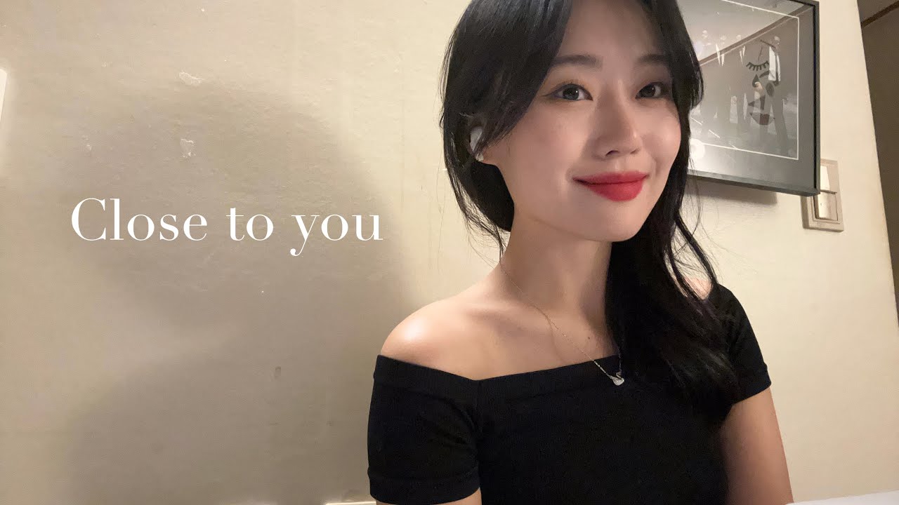 Close to you - YouTube