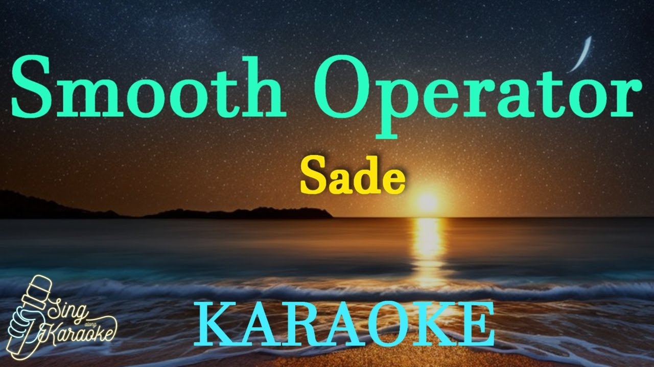 Smooth Operator - Sade Karaoke - YouTube
