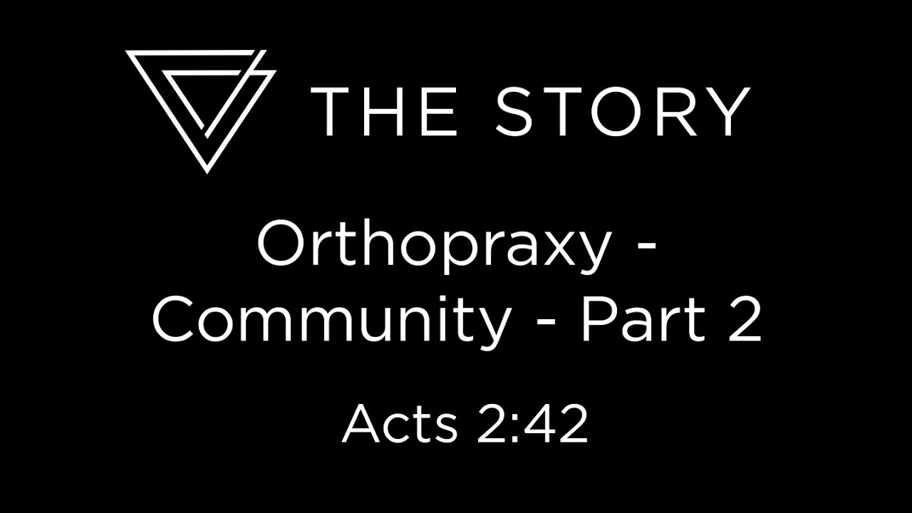 Orthopraxy - Community - Part 2 - YouTube