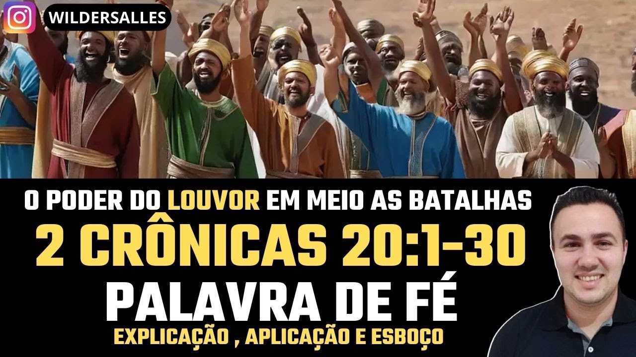 O PODER DO LOUVOR EM MEIO AS BATALHAS (2 CRÔNICAS 20:1-30) - YouTube