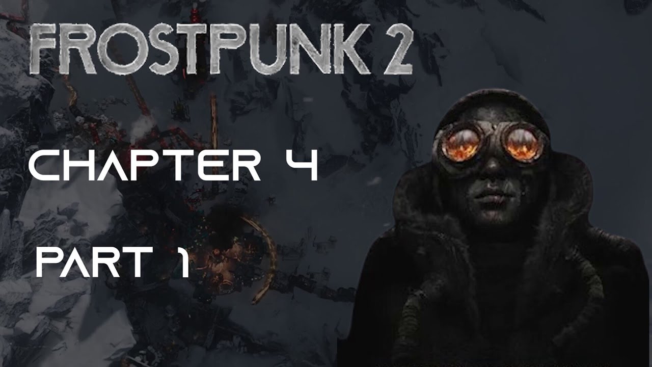 Chapter 4 Part 1 | Frost Punk 2 Gameplay 2024 - YouTube