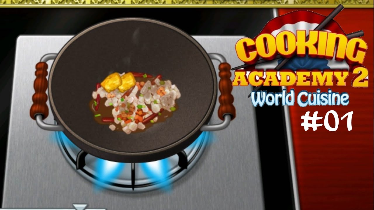 Cooking Academy 2 #01 Wokgerichte für Anfänger ☆ Let's Play Cooking ...