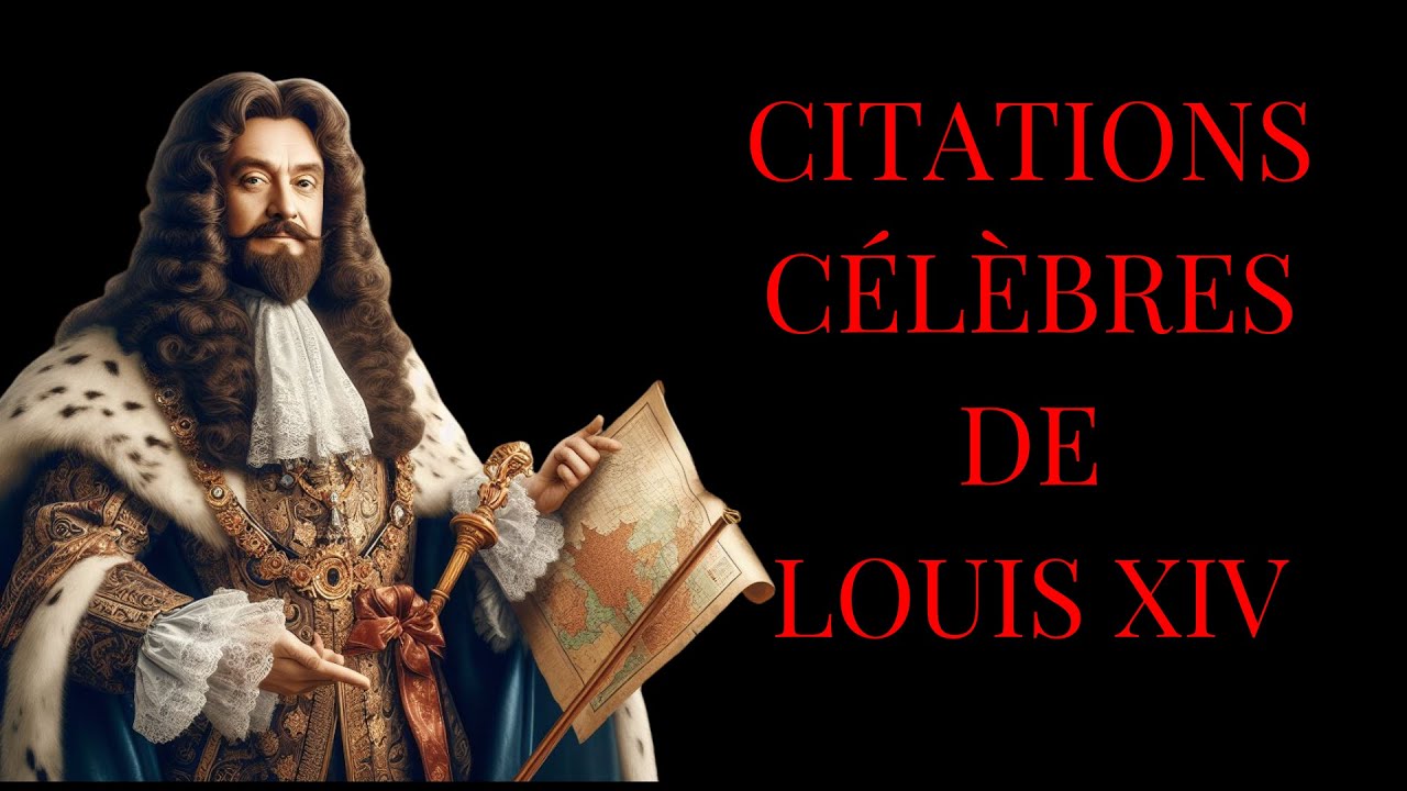 Citations du Roi Soleil: La Sagesse de Louis XIV Dévoilée - YouTube