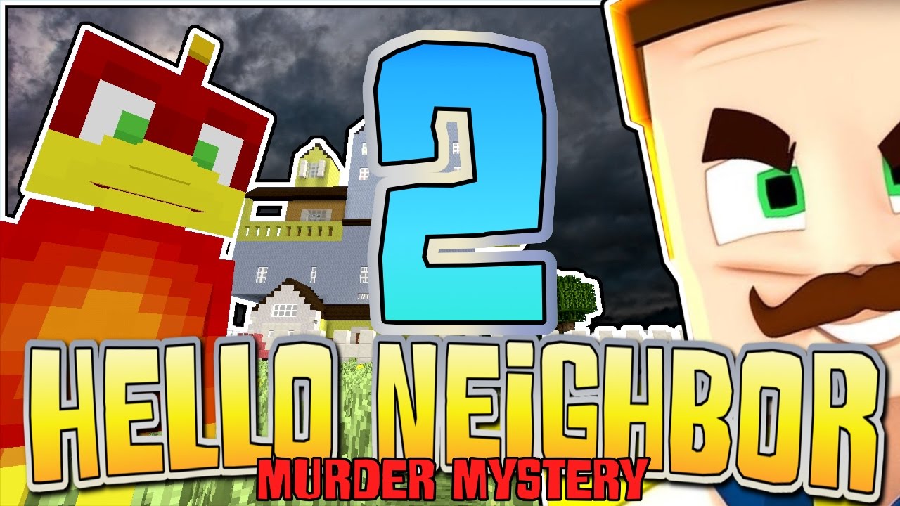 HELLO NEIGHBOR 2 -|- Fake Deaths !! -|- Minecraft Xbox - Murder Mystery ...