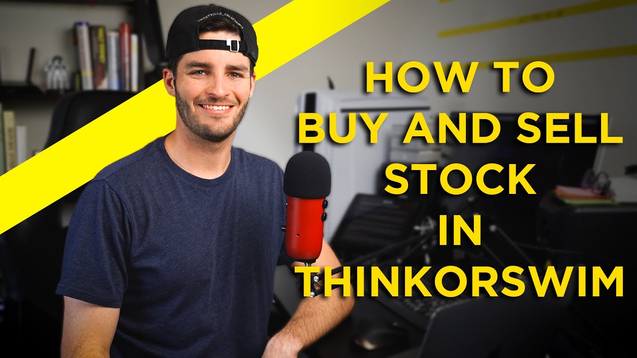 How to Buy and Sell Stock in the ThinkorSwim Platform - YouTube