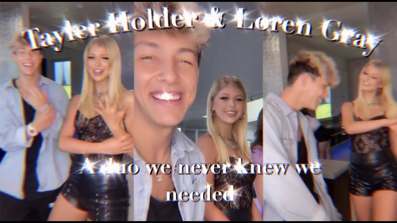 Tayler Holder and Loren Gray A duo we never knew we needed!! - YouTube