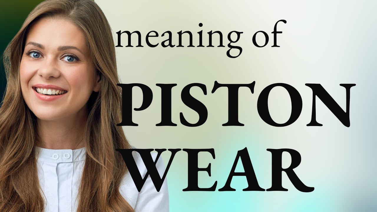 Understanding "Piston Wear" in Simple Terms - YouTube