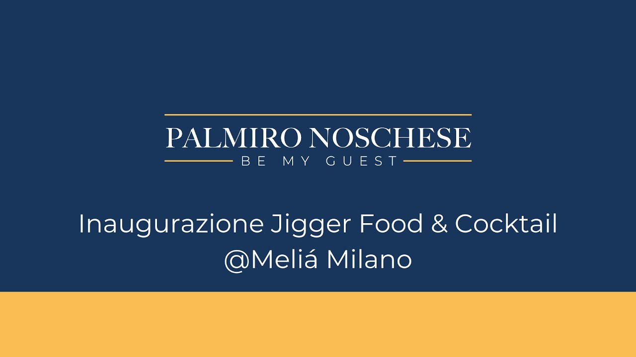 Inaugurazione Jigger Food & Cocktail @Meliá Milano - YouTube