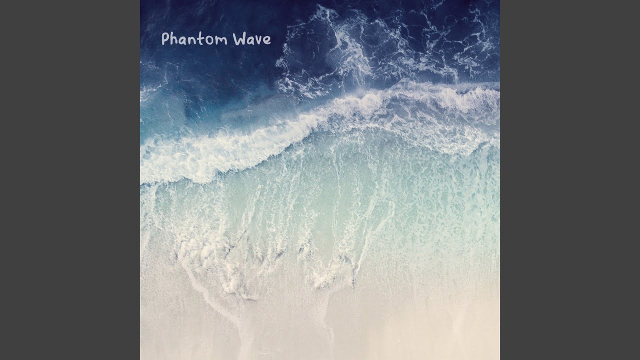Phantom Wave - YouTube
