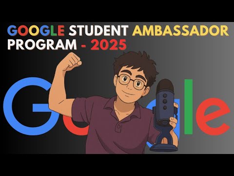 Google Student Ambassador Program - 2025 | Complete Guide | Software ...