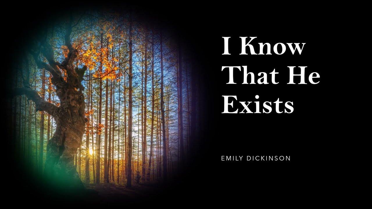 I Know That He Exists by Emily Dickinson - YouTube