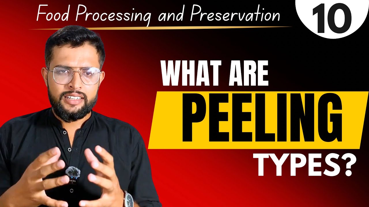 PEELING and Its Types in Food Processing | Peeling Operation - YouTube