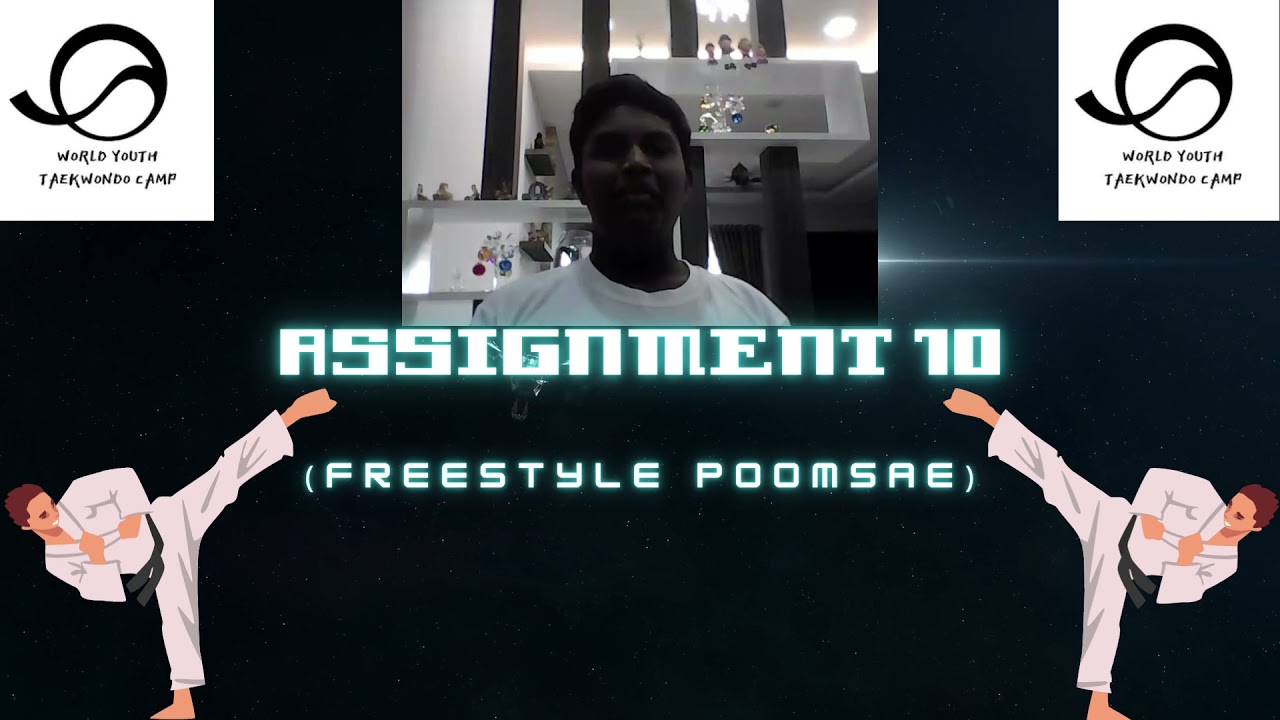 ASSIGNMENT #10 (Freestyle Poomsae) - YouTube