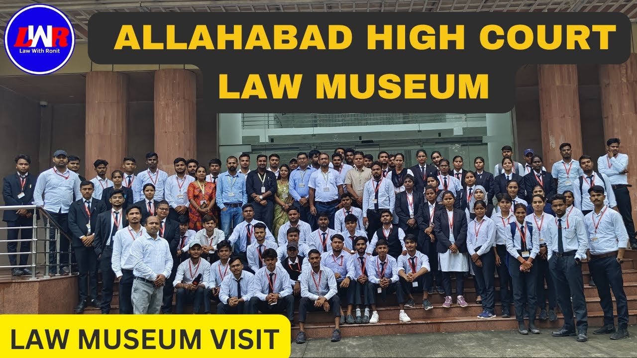 ALLAHABAD HIGH COURT LAW MUSEUM TOOR/KPM LAW COLLEGE /MUSEUM VISIT # ...