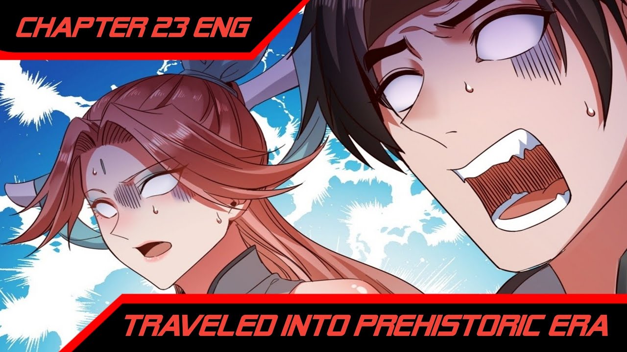 Visitor ™ Traveled Into Prehistoric Era Chapter 23 - YouTube