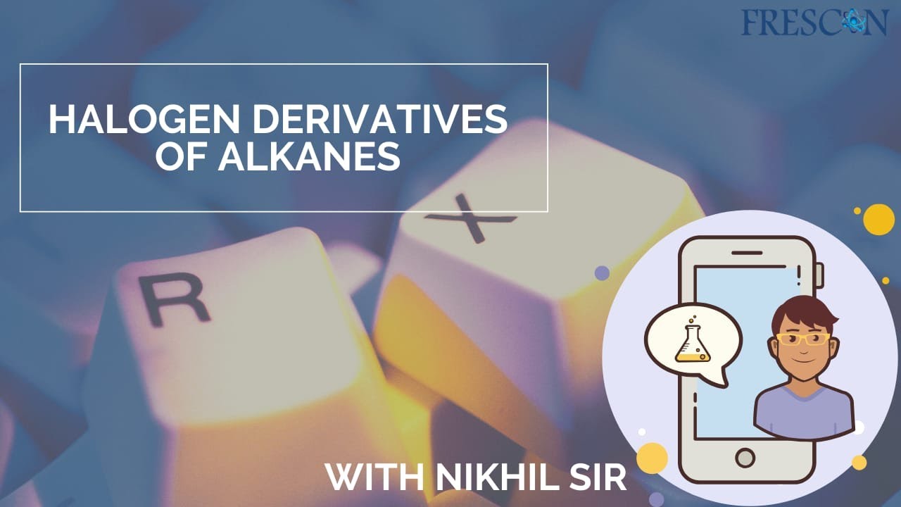 Halogen Derivatives Of Alkanes | Organic Chemistry | Classification ...