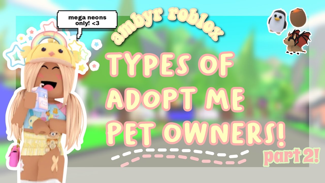Different types of pet 🐶 owners in adopt me! PART 2!! | Ambyr Roblox ...